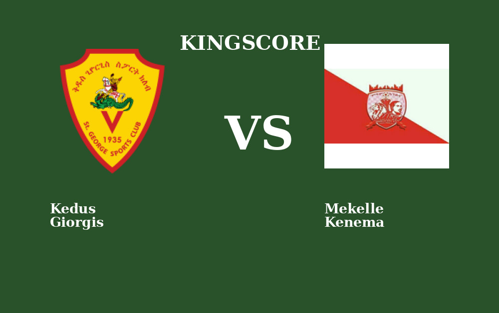 Em Directo: Kedus Giorgis vs Mekelle Kenema - Primeira Liga | Acompanhe ...